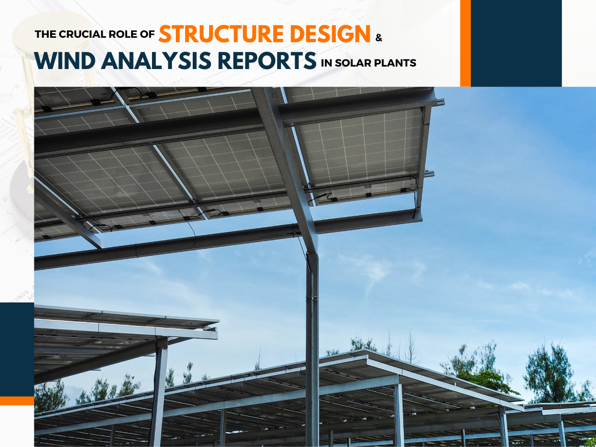 The Crucial Role of Structure Design and Wind Analysis Reports in Solar ...