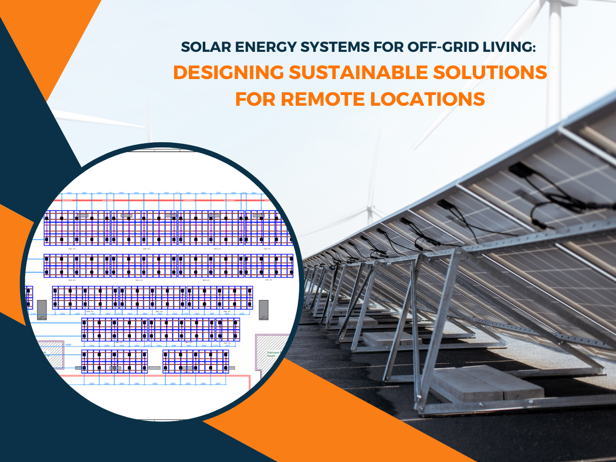 Solar Energy Systems for Off-Grid Living: Designing Sustainable ...