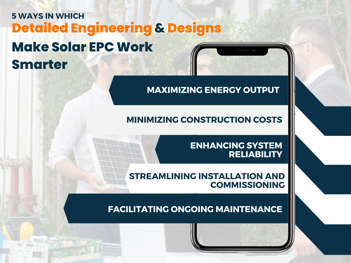 5 Ways in Which Detailed Engineering and Designs Make Solar EPC Work ...